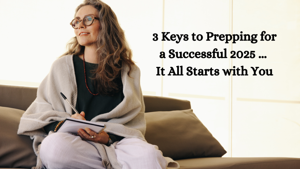 3 Keys to Prepping for a Successful 2025 - Coach Michele Peterson
