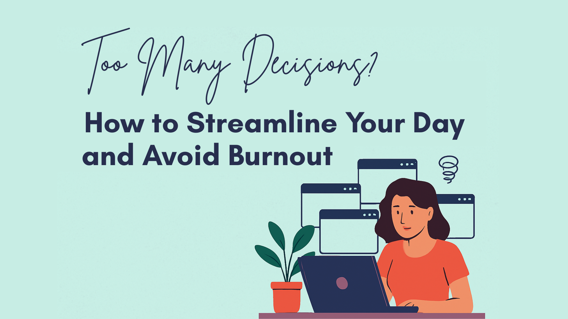 How to Streamline Your Day and Avoid Burnout - Coach Michele Peterson